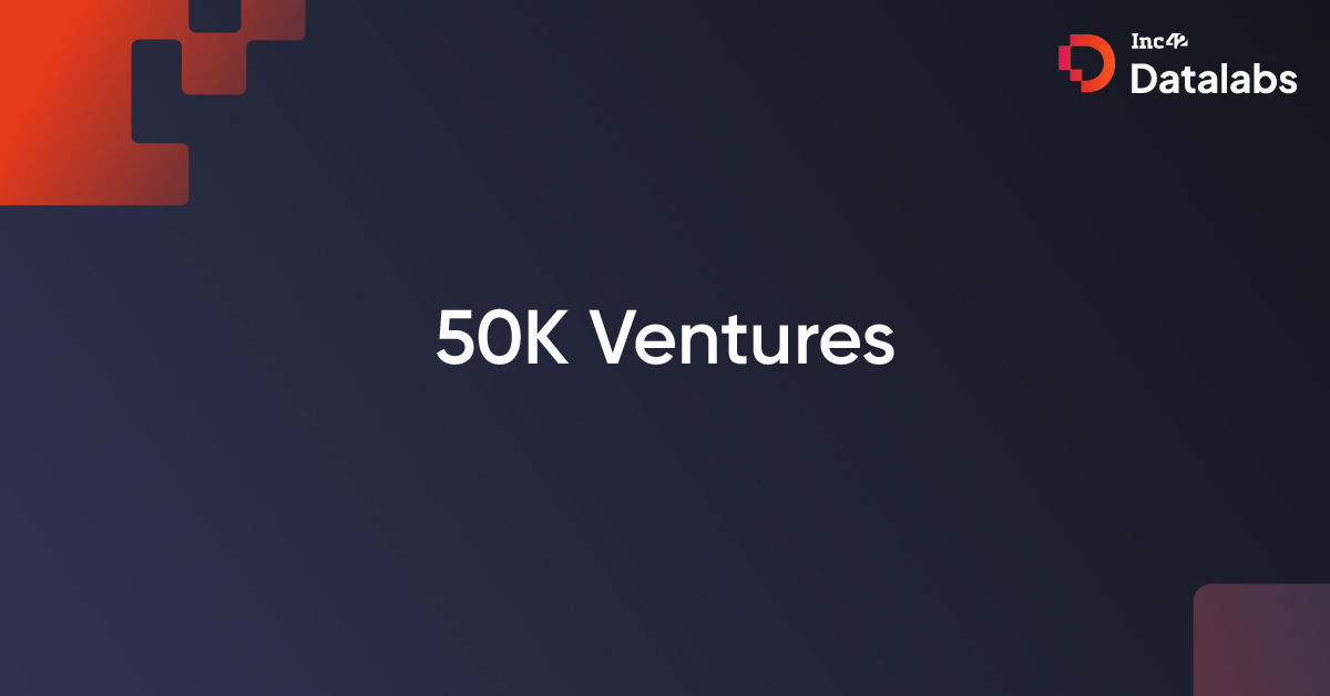 50K Ventures - A Venture Capital Firm Based Out Of Hyderabad