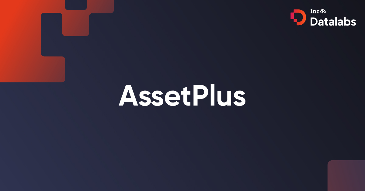 Assetplus - A Fintech Funded Company Based Out Of Chennai