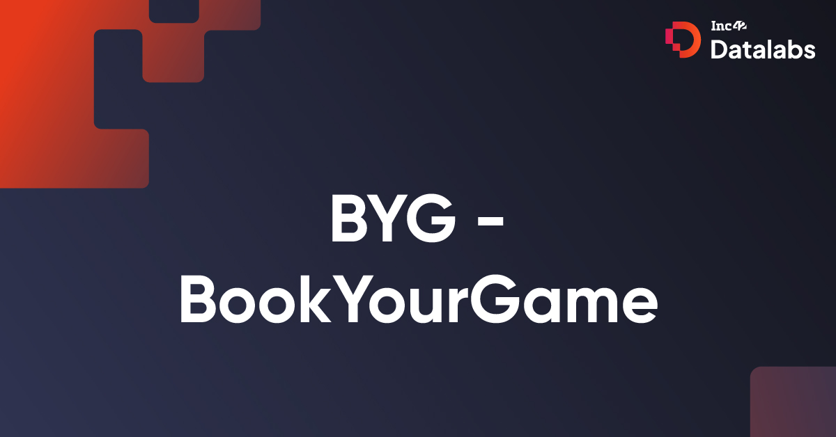 Byg - Bookyourgame - A Health Tech Funded Company Based Out Of Bengaluru