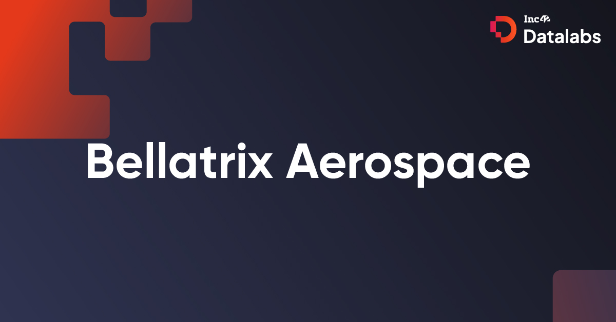 Bellatrix Aerospace - An Advanced Hardware & Technology Funded Company ...