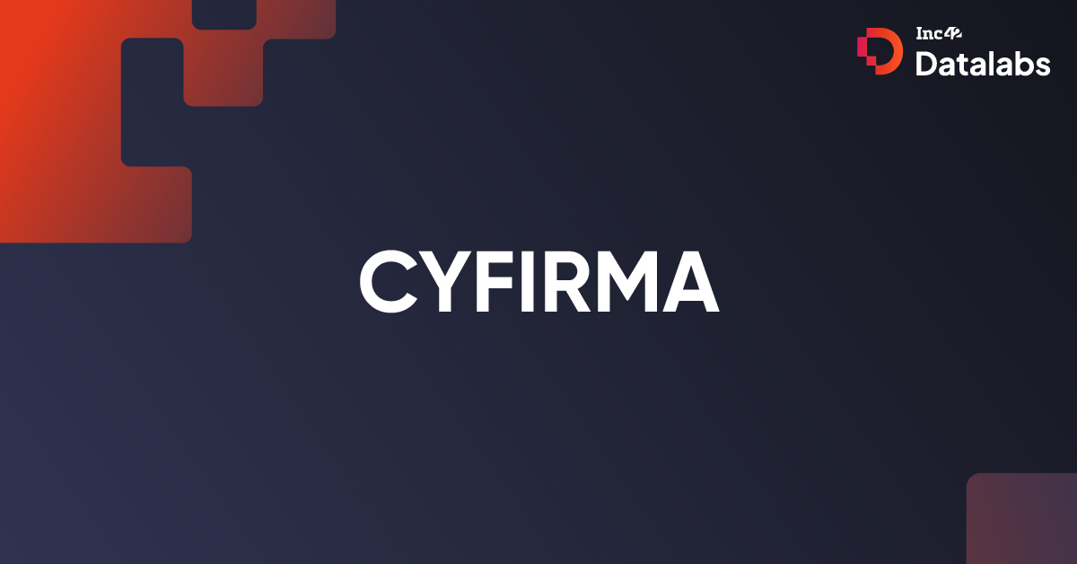 Cyfirma - An Enterprise Tech Funded Company Based Out Of Singapore