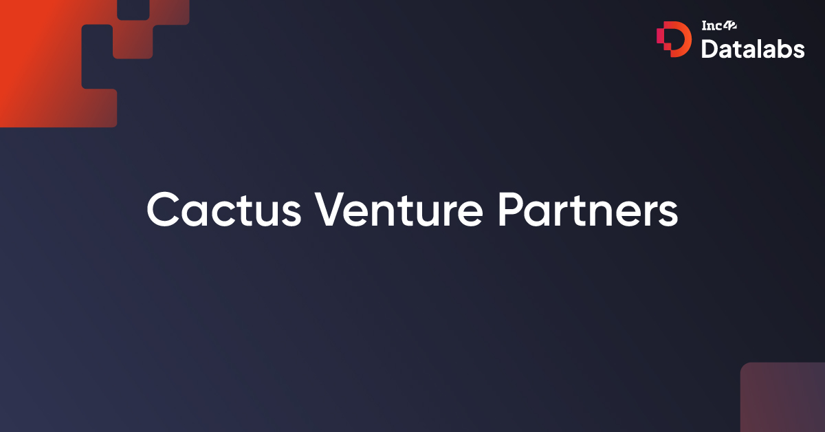 Cactus Venture Partners - A Venture Capital Firm Based Out Of Mumbai