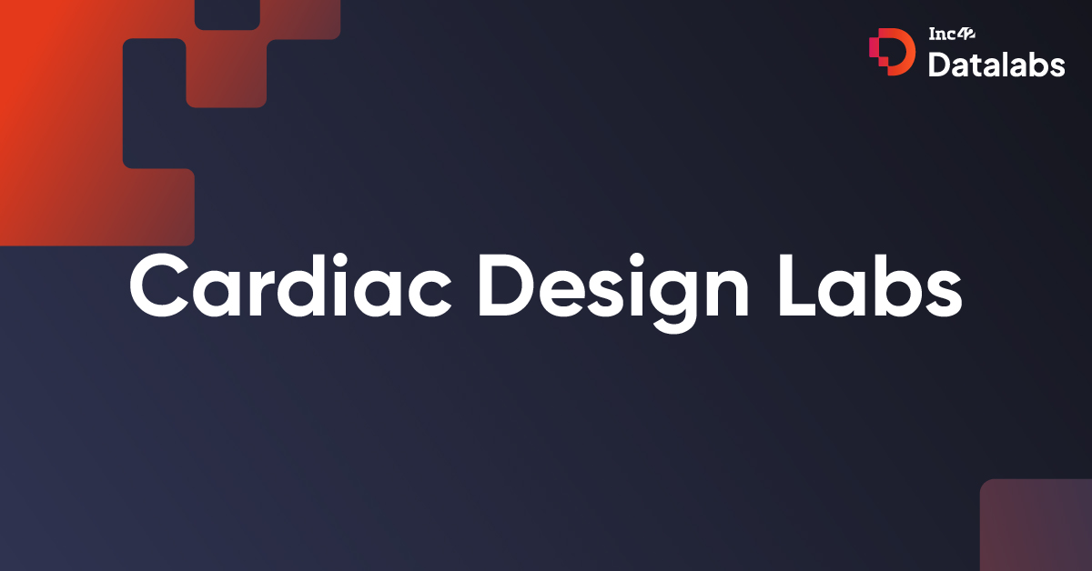 Cardiac Design Labs - A Healthtech Funded Startup Based Out Of Bengaluru