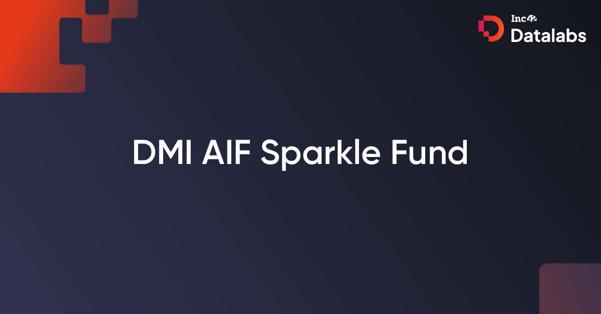 Dmi Aif Sparkle Fund - A Venture Capital Firm Based Out Of New Delhi
