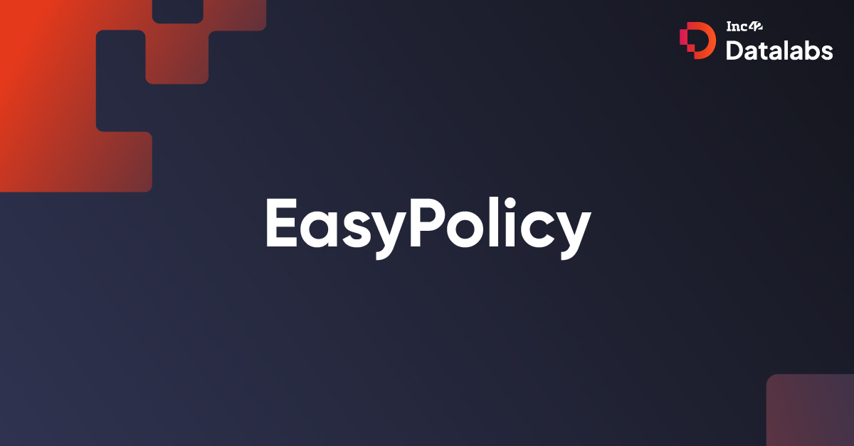 Easypolicy - A Fintech Funded Company Based Out Of Noida