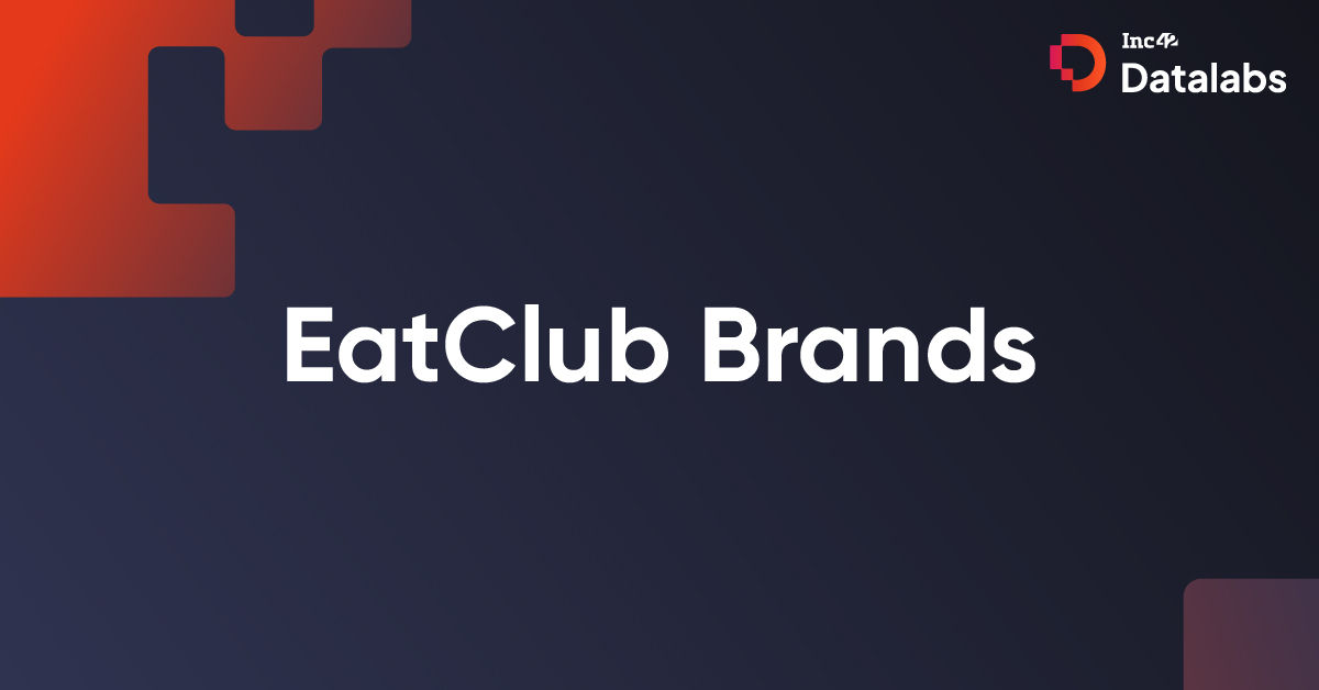 Eatclub Brands - A Foodtech Funded Company Based Out Of Mumbai