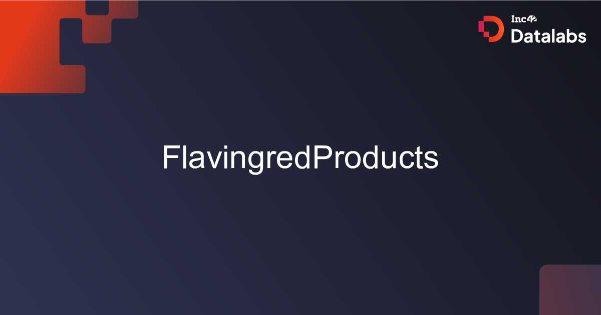 FlavingredProducts - A Funded Ecommerce Startup Based Out Of Mumbai
