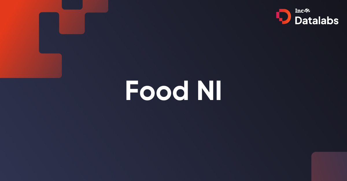 Food Ni - An Enterprise Tech Funded Company Based Out Of Hyderabad