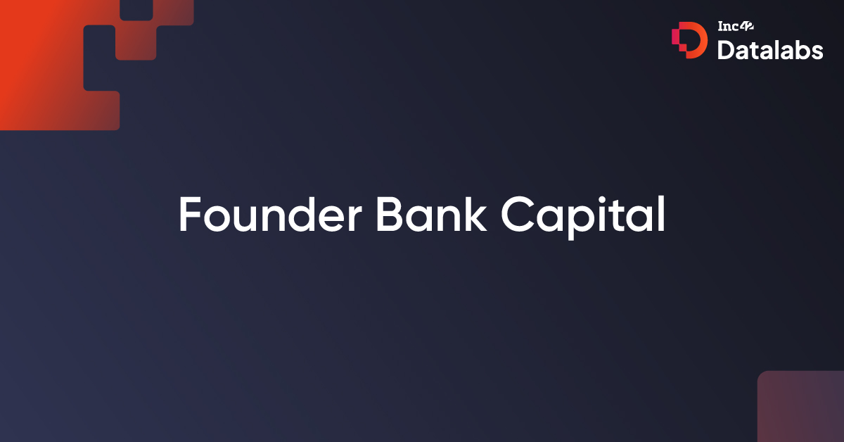 Founder Bank Capital - A Venture Capital Firm Based Out Of Mumbai