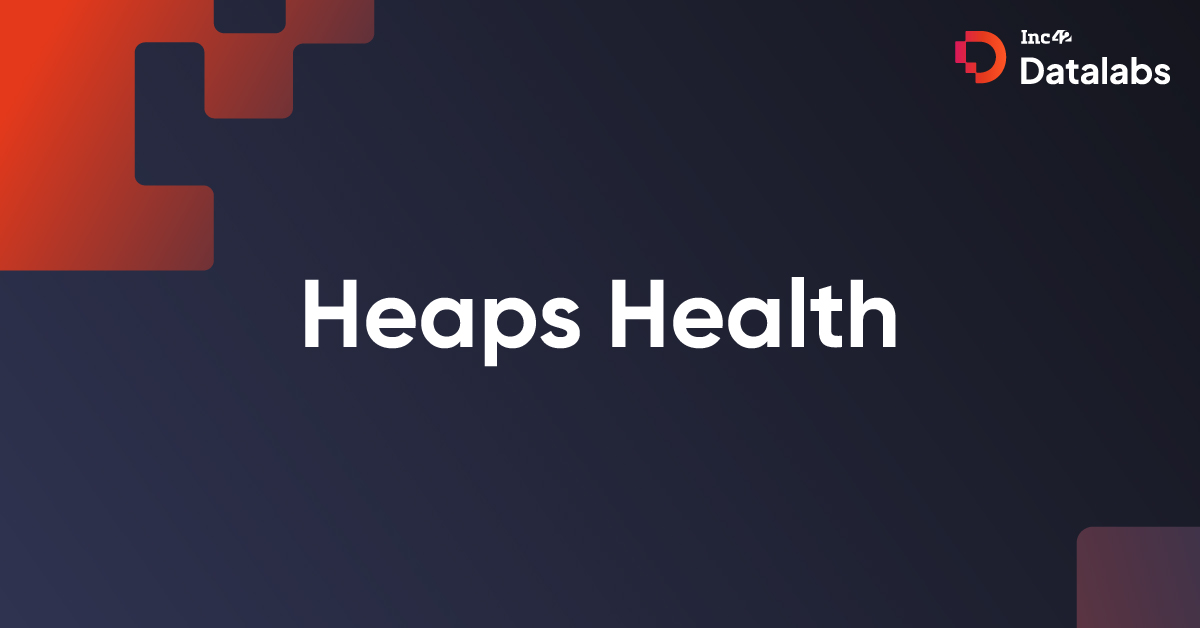 Heaps Health - An Enterprise Tech Funded Company Based Out Of Bengaluru