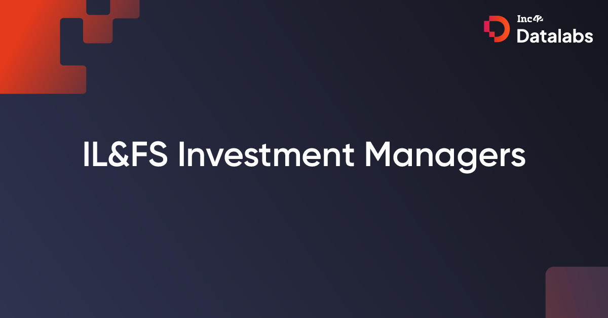 Il&Fs Investment Managers - A Venture Capital Firm Based Out Of Mumbai