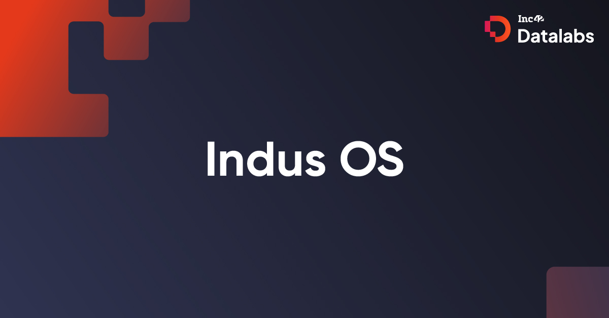 Indus Os - An Enterprise Tech Funded Company Based Out Of Bengaluru