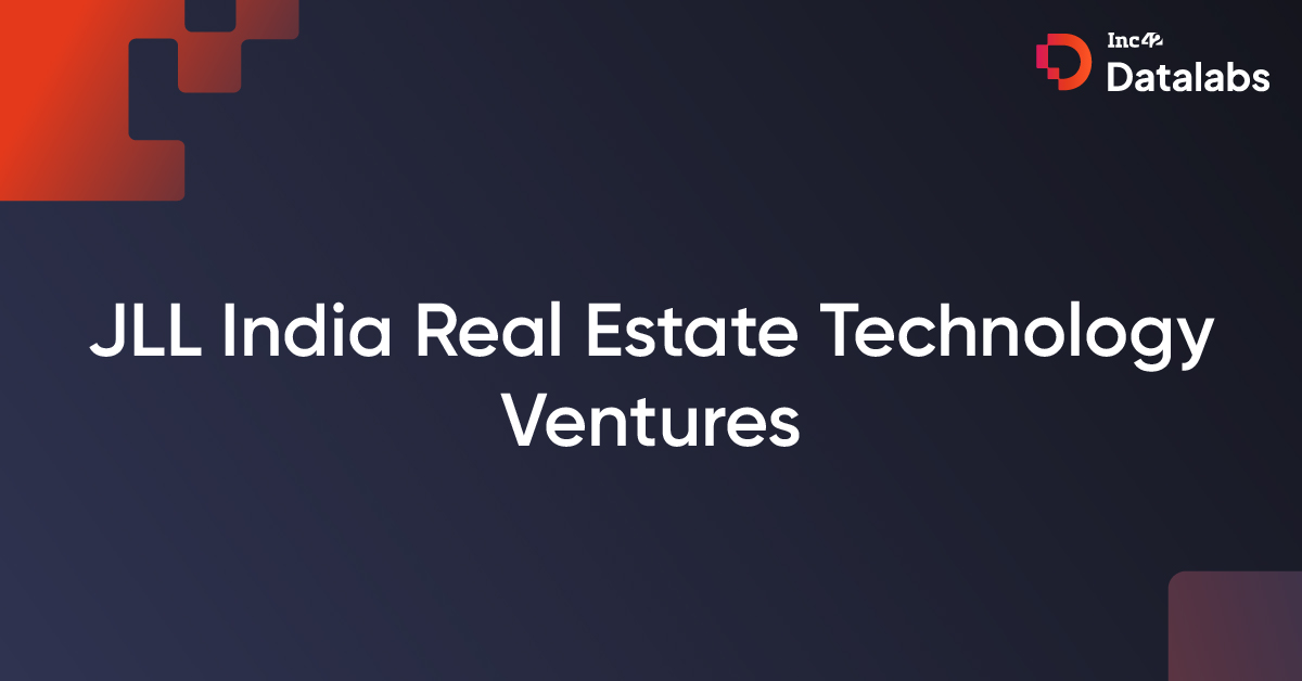 JLL India Real Estate Technology Ventures - A Venture Capital Firm ...