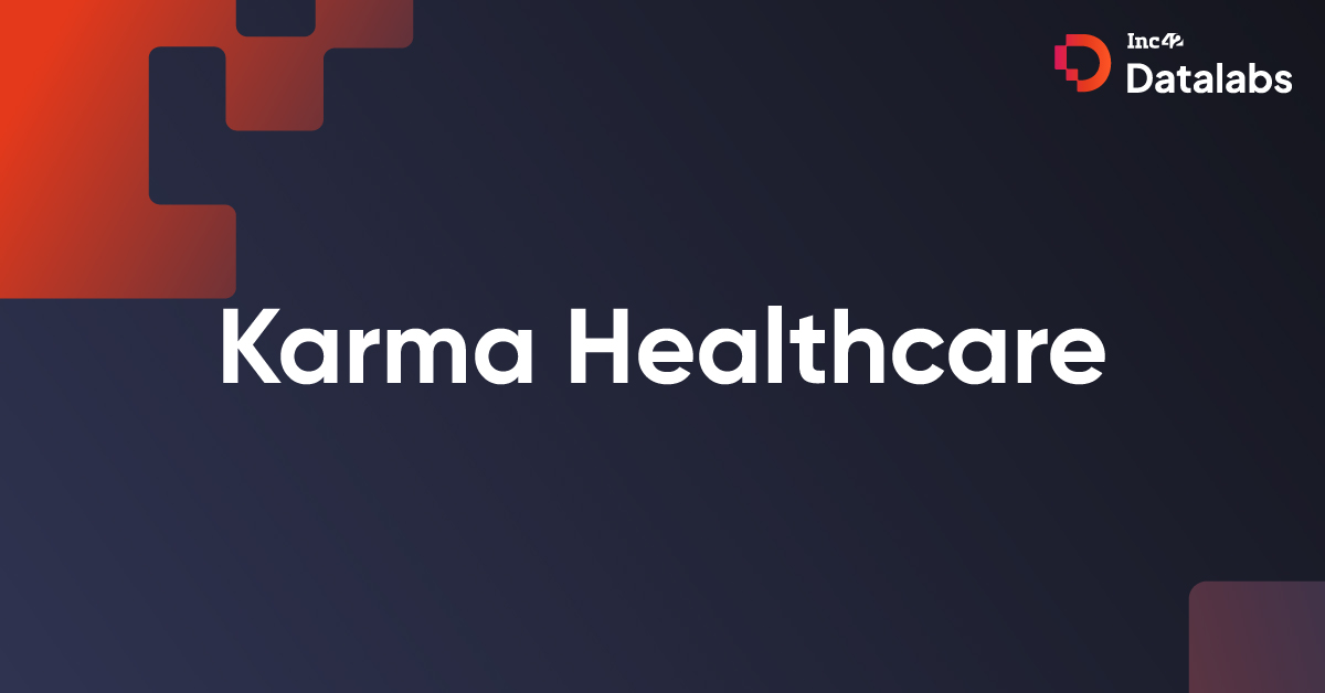 Karma Healthcare - A Health Tech Funded Company Based Out Of Udaipur