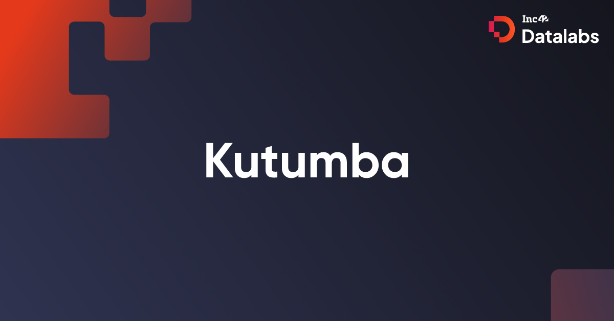 Kutumba - A Fintech Bootstrapped Company Based Out Of Bengaluru