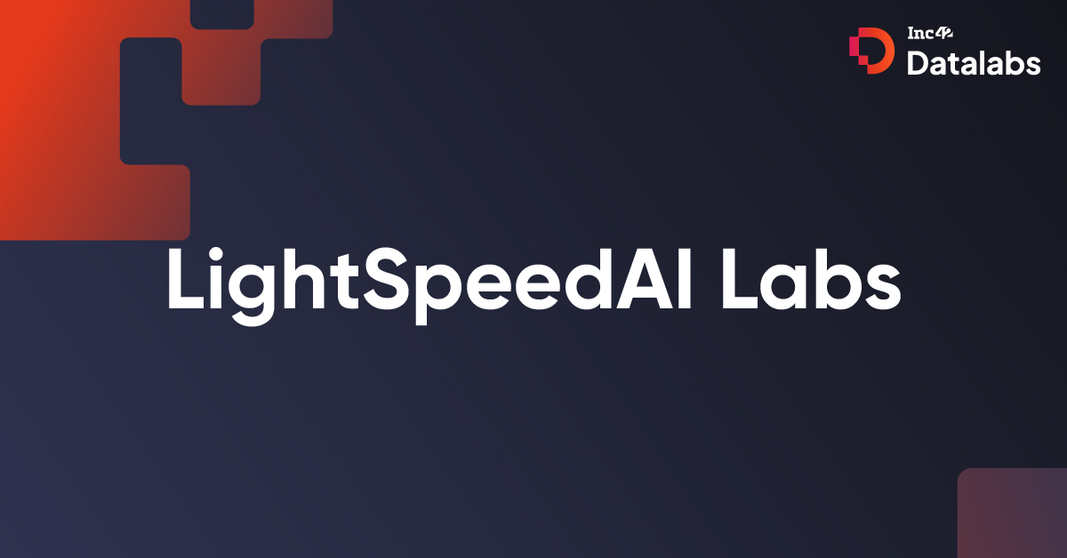 Lightspeedai Labs - A Deeptech Funded Company Based Out Of Bengaluru