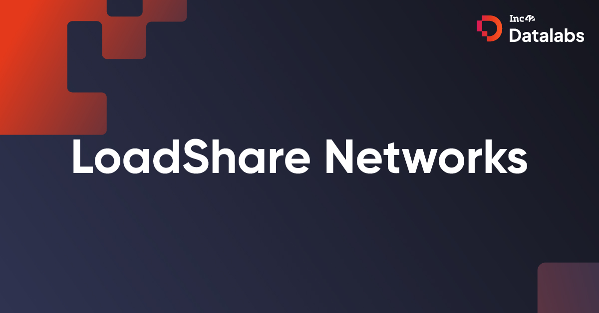 Loadshare Networks - A Logistics Funded Company Based Out Of Bengaluru