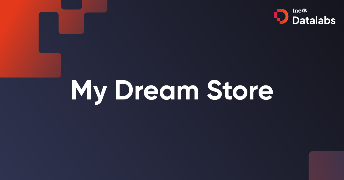 My Dream Store - An Ecommerce Funded Company Based Out Of Hyderabad
