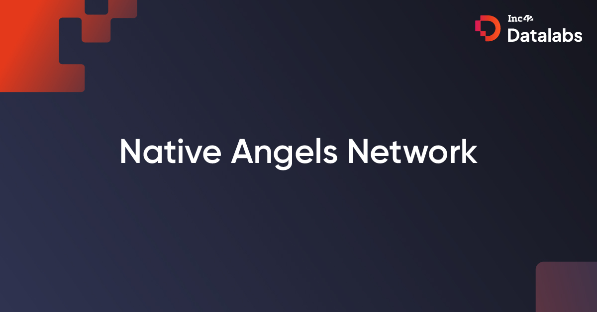 Native Angels Network - A Venture Capital Firm Based Out Of Madurai