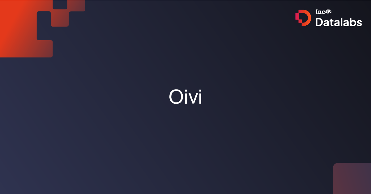 Oivi - A Health Tech Funded Company Based Out Of Bengaluru