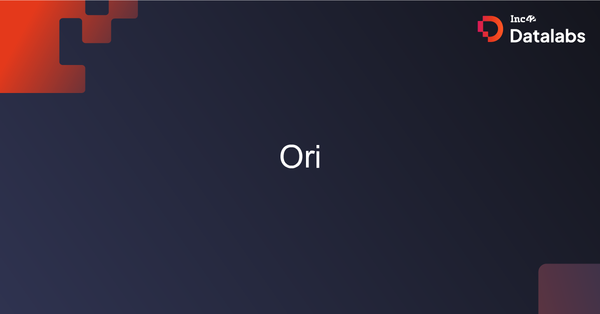 Ori - An Enterprise Tech Bootstrapped Company Based Out Of Noida