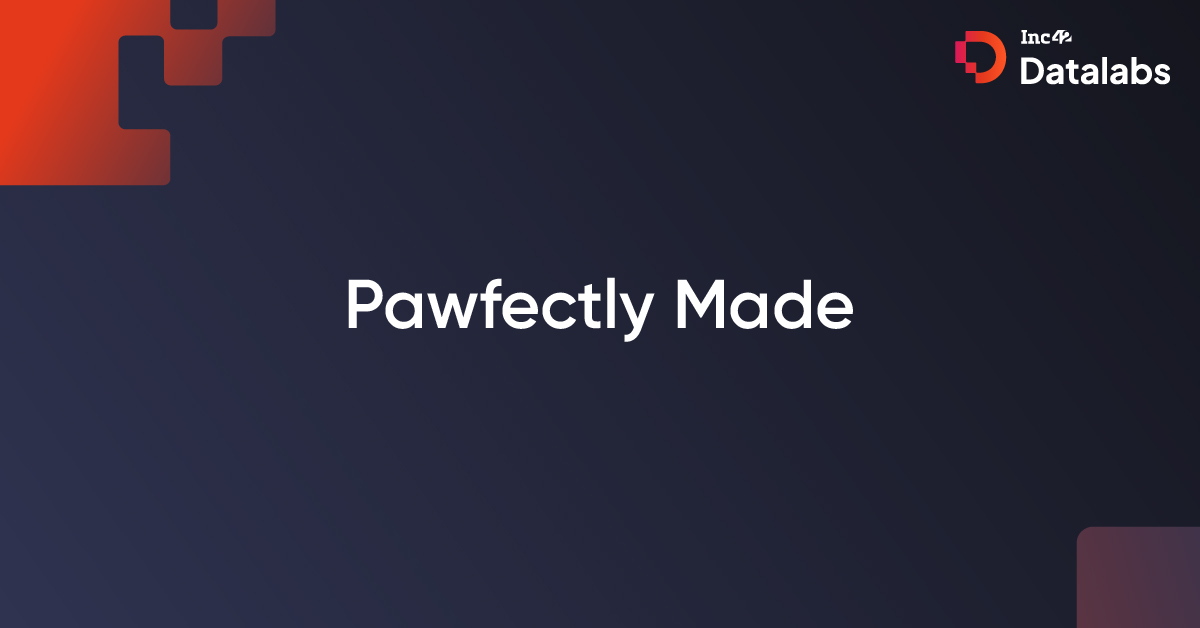 Pawfectly Made - An Ecommerce Funded Company Based Out Of Bengaluru