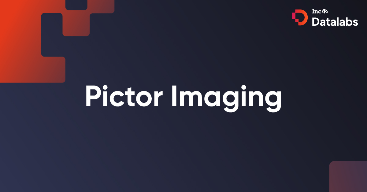 Pictor Imaging - An Enterprise Tech Funded Company Based Out Of Mumbai