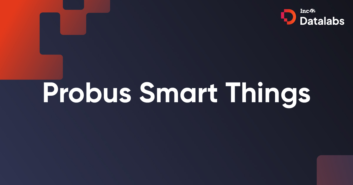 Probus Smart Things - An Advanced Hardware & Technology Funded Company ...