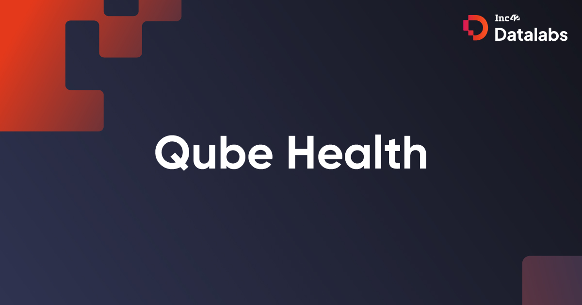 Qube Health - A Fintech Funded Company Based Out Of Mumbai