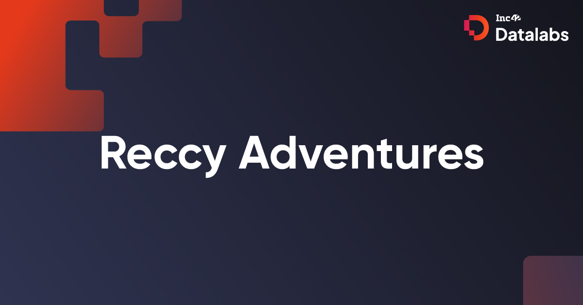 Reccy Adventures - A Travel Tech Funded Company Based Out Of Gurugram