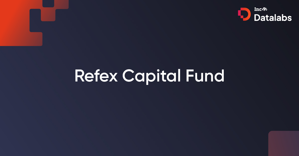 Refex Capital Fund - A Venture Capital Firm Based Out Of Chennai
