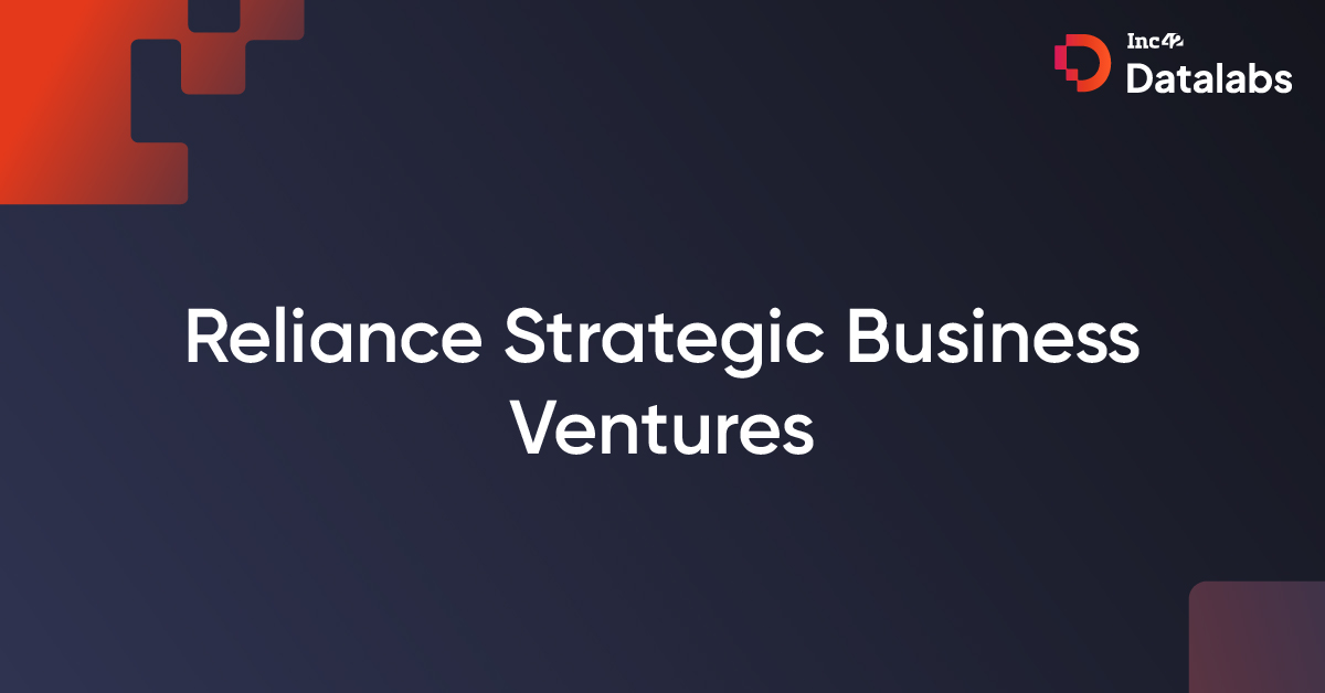 Reliance Strategic Business Ventures - A Venture Capital Firm Based Out ...