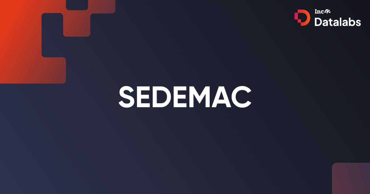 SEDEMAC - A Funded Deeptech Startup Based Out Of Pune