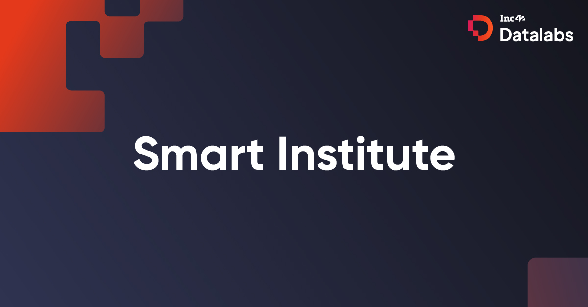 Smart Institute - An Edtech Funded Company Based Out Of Surat
