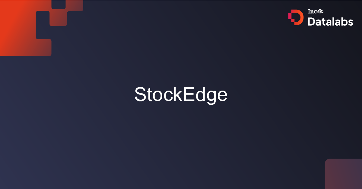 Stockedge - A Fintech Funded Company Based Out Of Kolkata