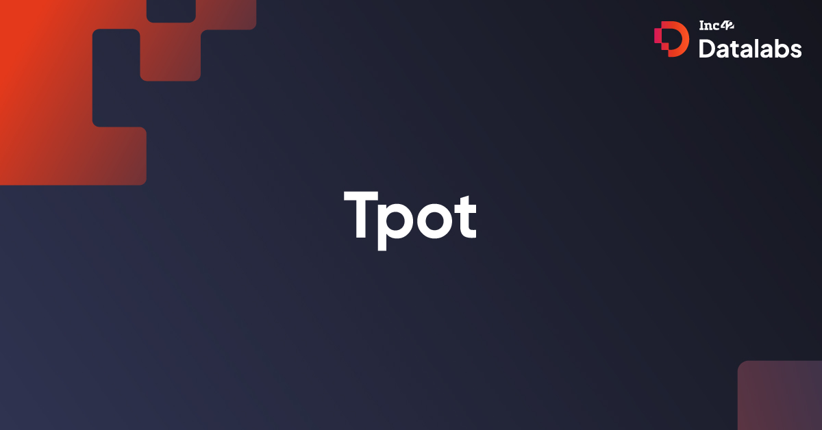 Tpot - An Ecommerce Funded Company Based Out Of New Delhi