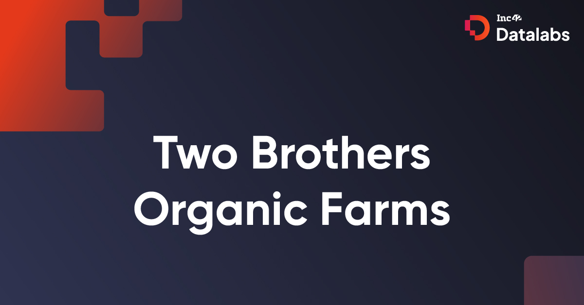 Two Brothers Organic Farms - An Ecommerce Funded Company Based Out Of Pune