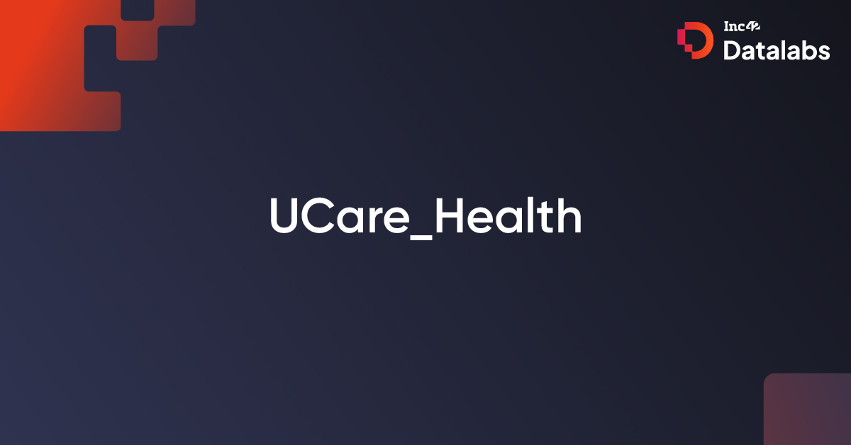 Ucare Health - An Enterprise Tech Bootstrapped Company Based Out Of Mumbai