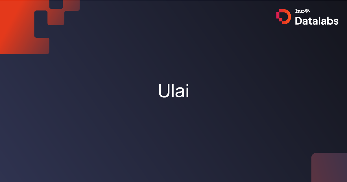 Ulai - An Enterprise Tech Bootstrapped Company Based Out Of Bengaluru