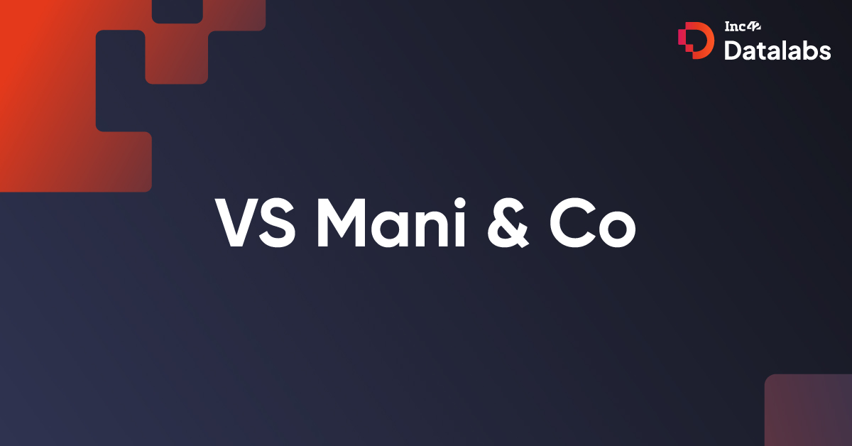 VS Mani & Co - A Funded Ecommerce Startup Based Out Of Bengaluru
