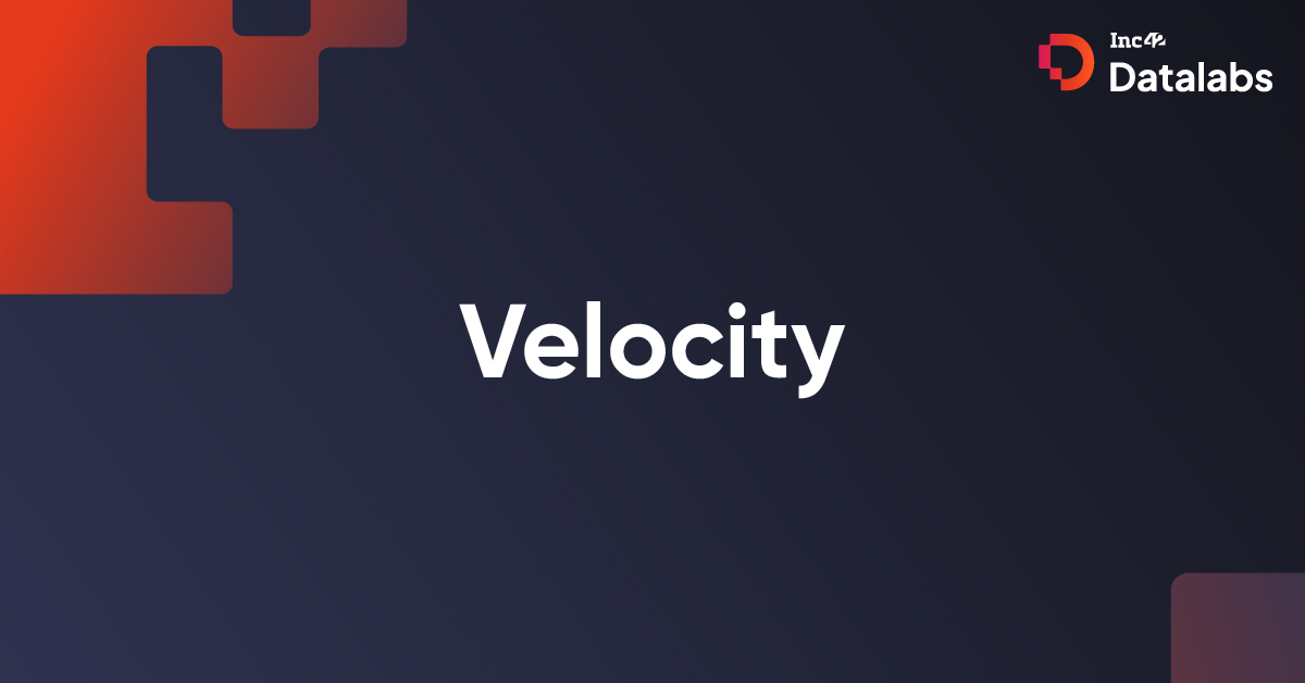 Velocity - A Fintech Funded Company Based Out Of Bengaluru