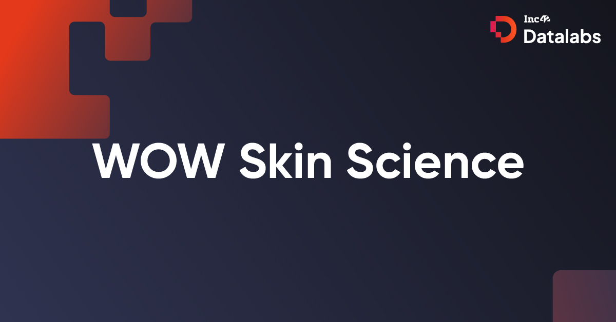 Wow Skin Science - An Ecommerce Funded Company Based Out Of Bengaluru