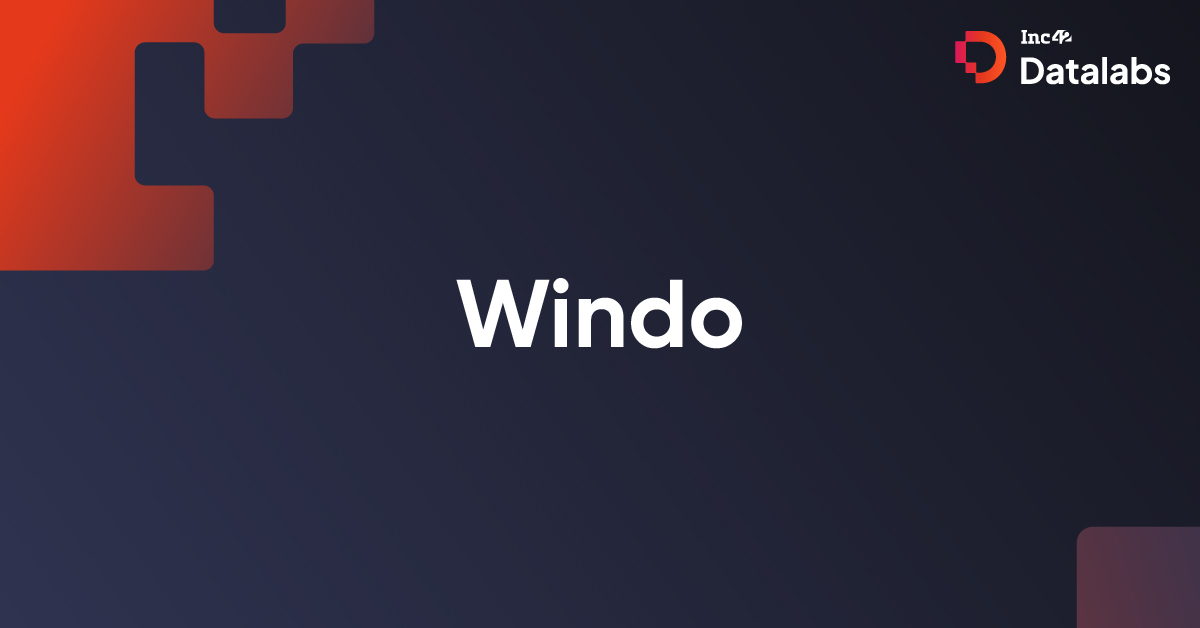 Windo - An Enterprise Tech Funded Company Based Out Of Hyderabad